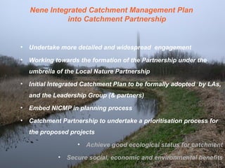 Nene Integrated Catchment Management Plan Presentation from London CaBA ...