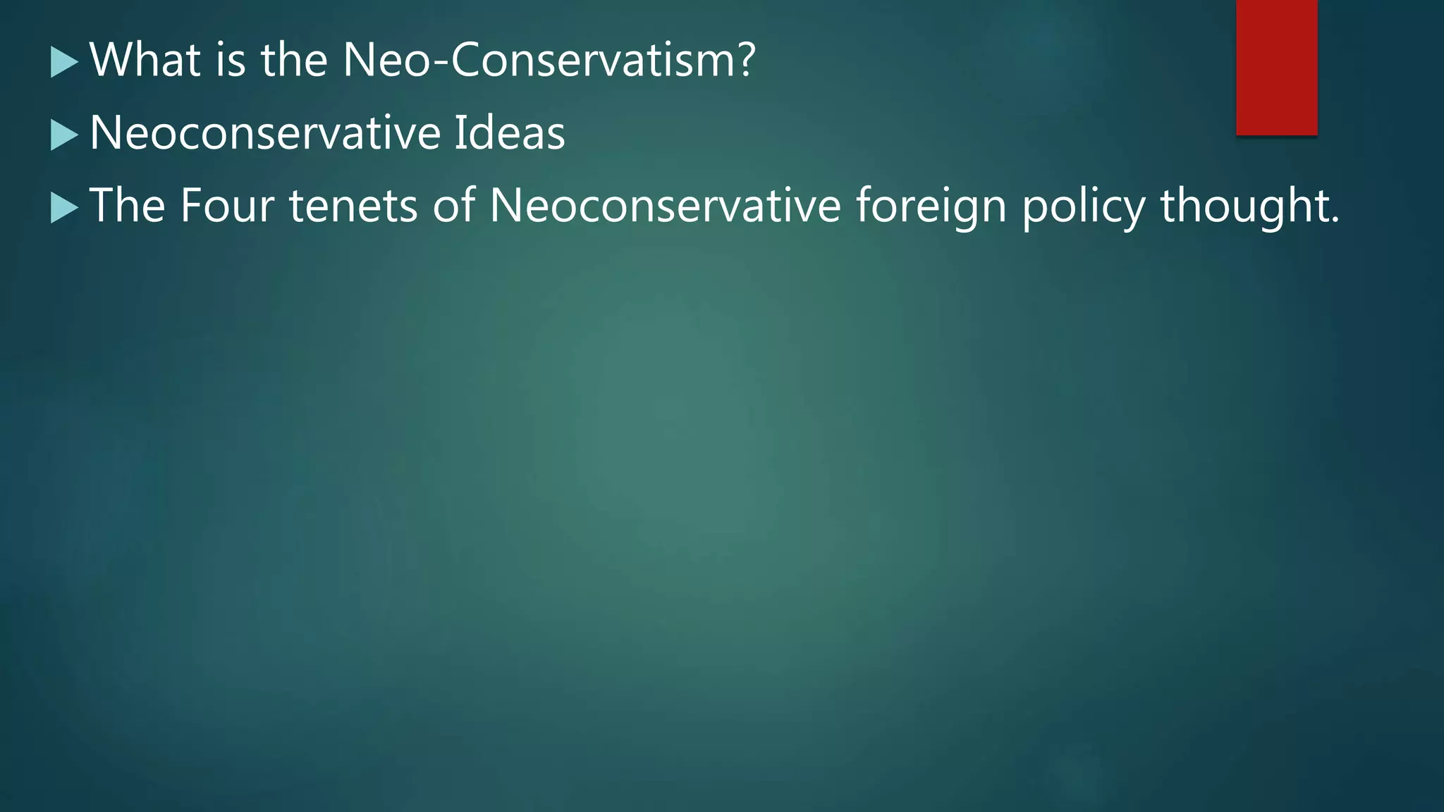 Neo conservatism | PPTX