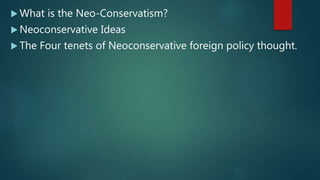 Neo conservatism | PPTX
