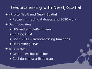 Geoprocessing with Neo4j-Spatial and OSM | PPT