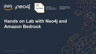 Neo4j & AWS Bedrock workshop at GraphSummit London 14 Nov 2023.pptx