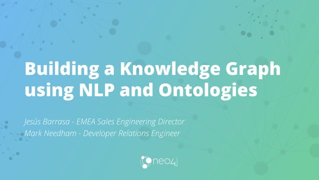 Building a Knowledge Graph using NLP and Ontologies | PPT