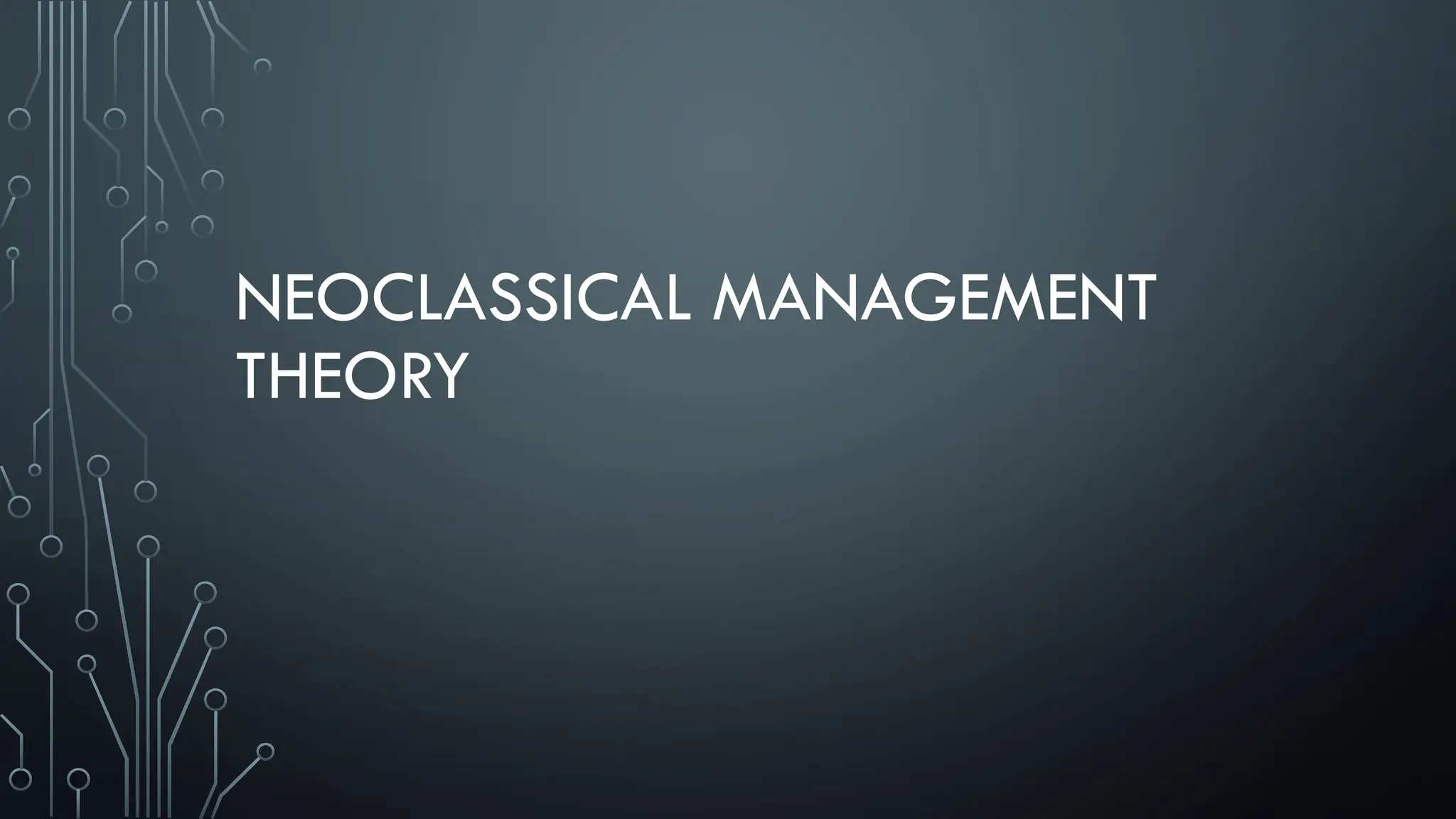 Neoclassical-management-theory-SIR-SAJID.pptx