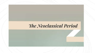 Neo classical era | PPT