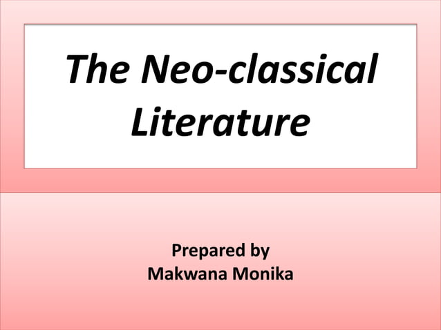 Paper-1 The Neo classical literature | PPT