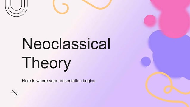 Neo-classical theory report PowerPoint!! | PPT