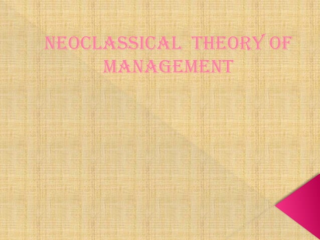 Neoclassical Theory of management thought.pptx | Business and Finance