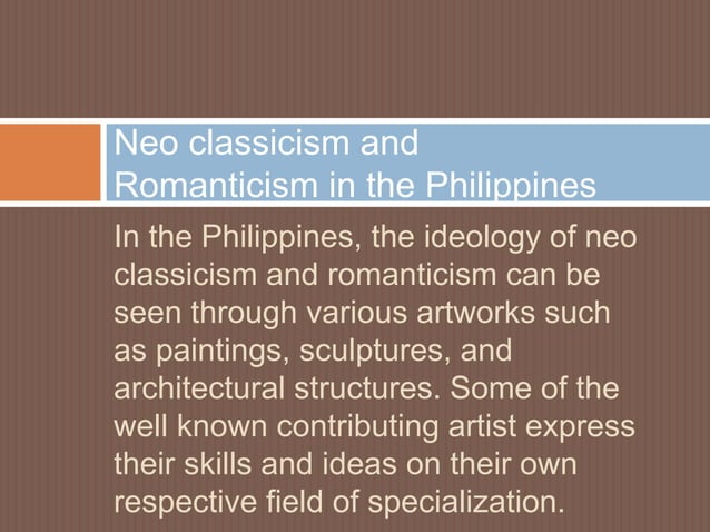 Neo classicism and romanticism in the philippines | PPTX | Modern Art ...