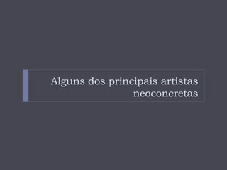 NeoConcretismo Brasileiro | PPTX