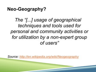 Who's afraid of Neo-Geography? | PPTX