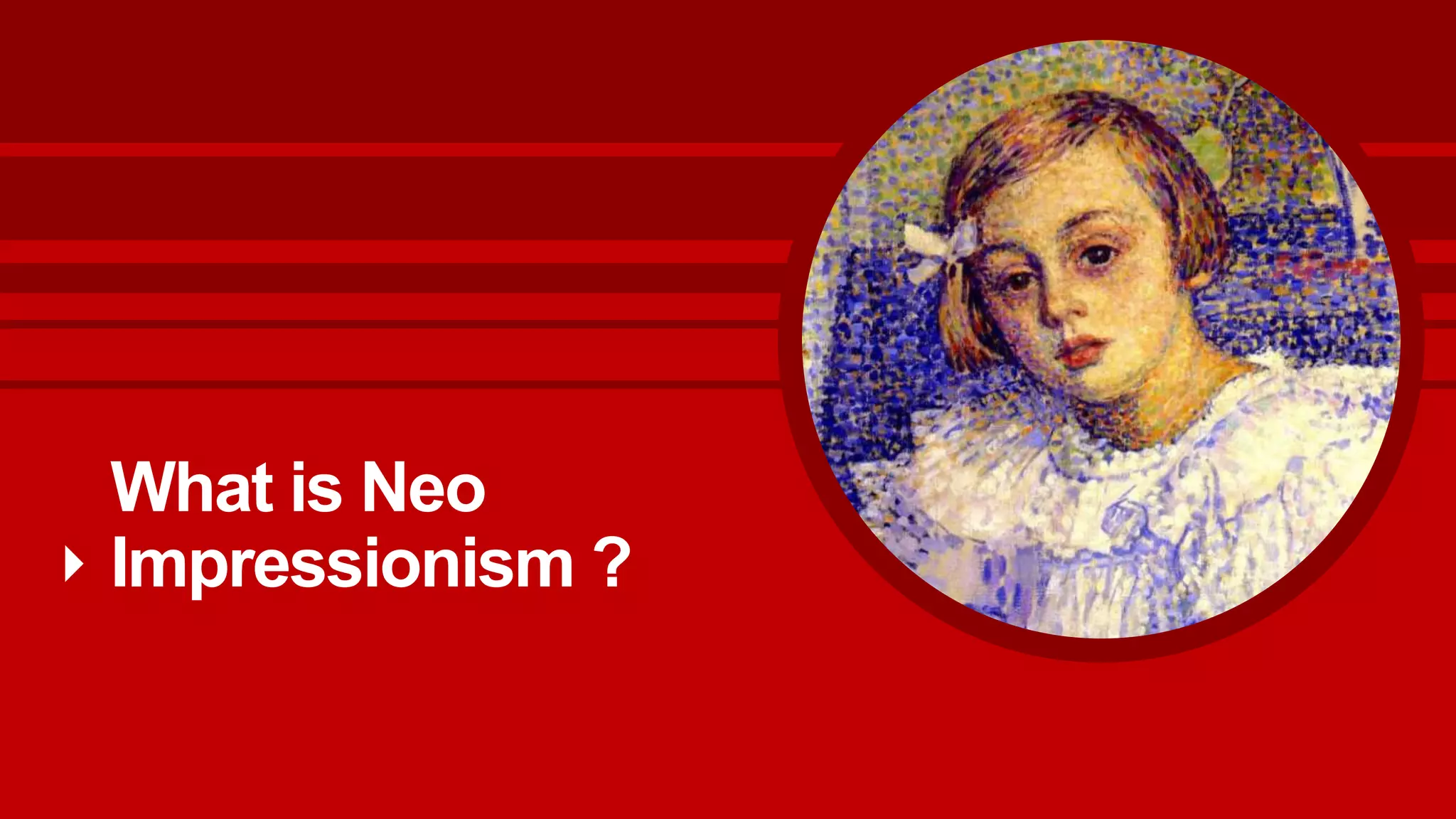 Neo impressionism | PPTX