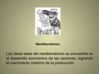 Neoliberalismo. tecamac edo. mexico 2011 | PPTX