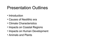 Neolithic Climate Era Presentations.pptx