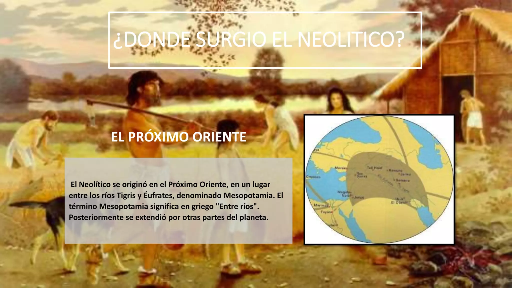 El Neolítico y la prehistoria(visto desde arquitectura) | PPT