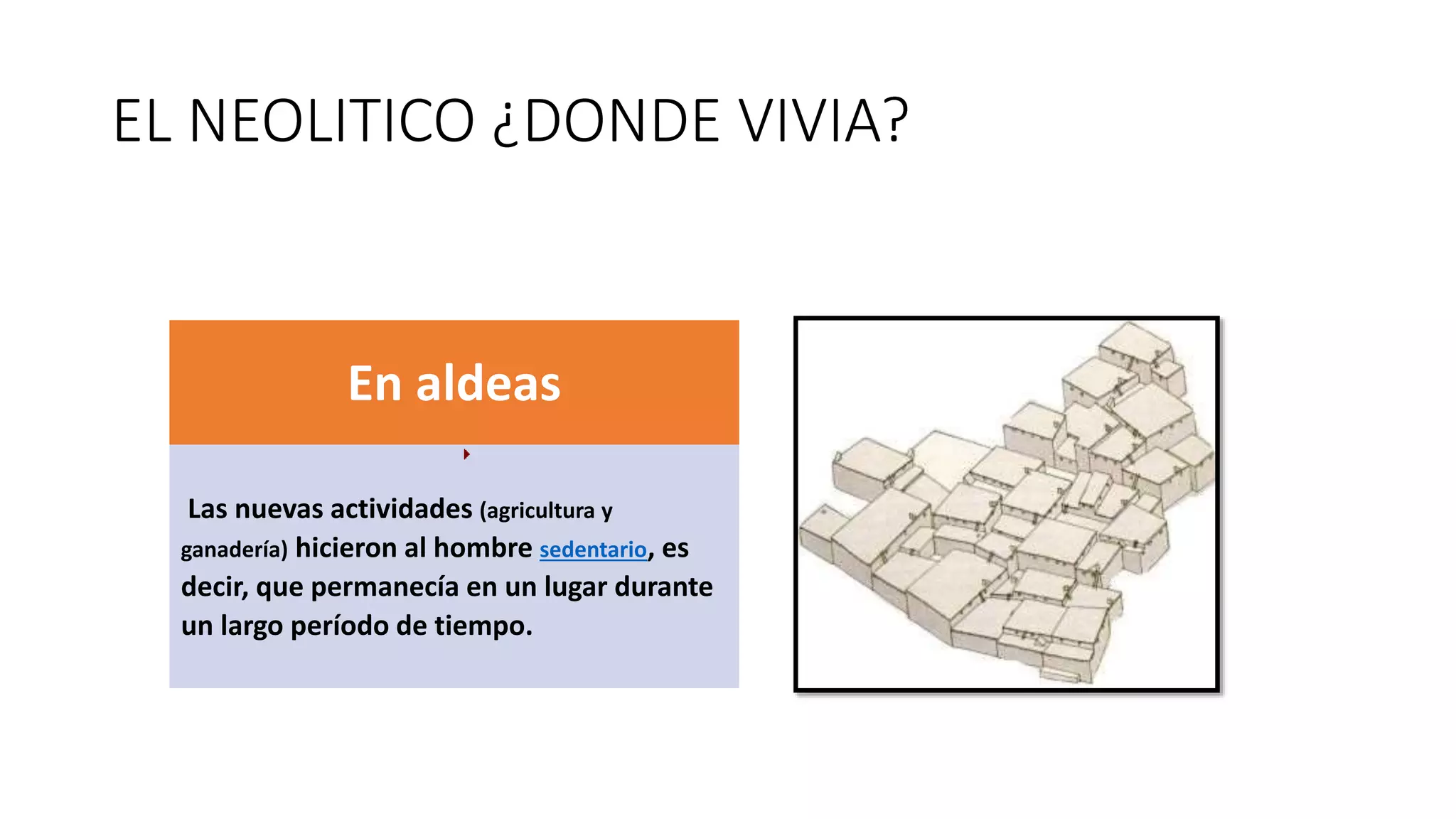 El Neolítico y la prehistoria(visto desde arquitectura) | PPT