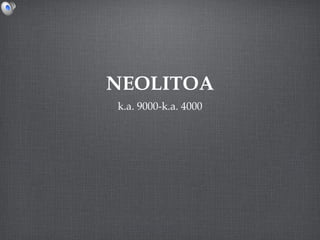 Neolitoa | PPT