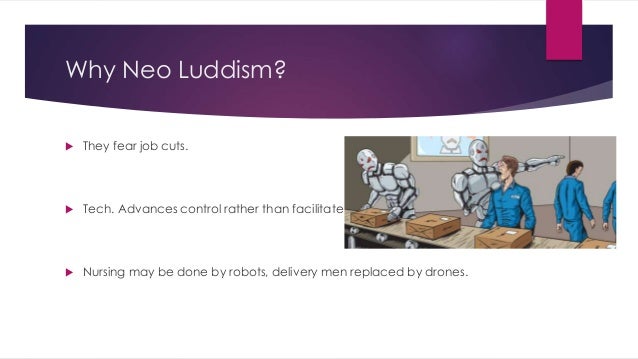 Neo luddism - A modern perspective