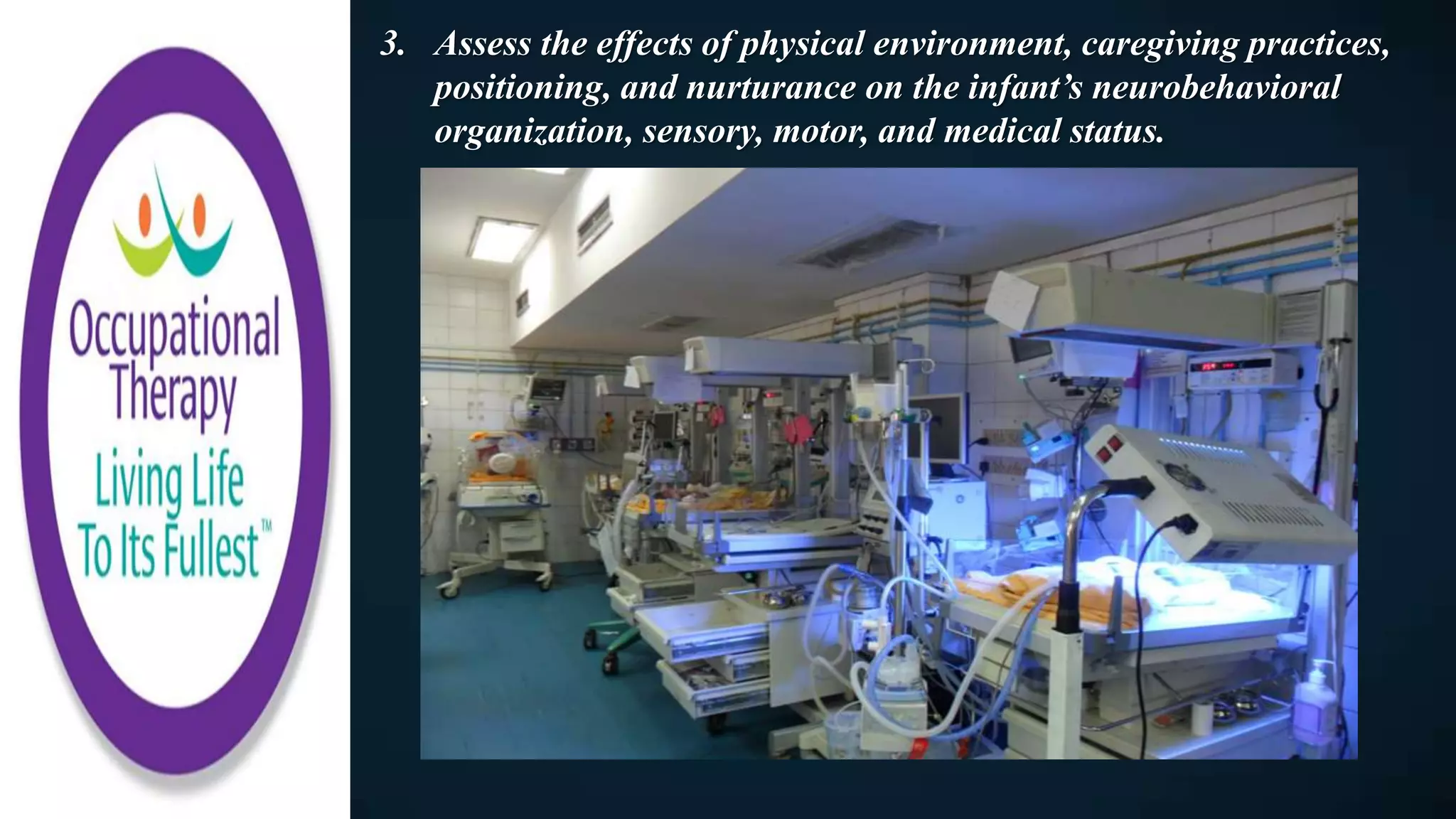 Occupational Therapy Practice in the Neonatal Intensive Care Unit | PPTX