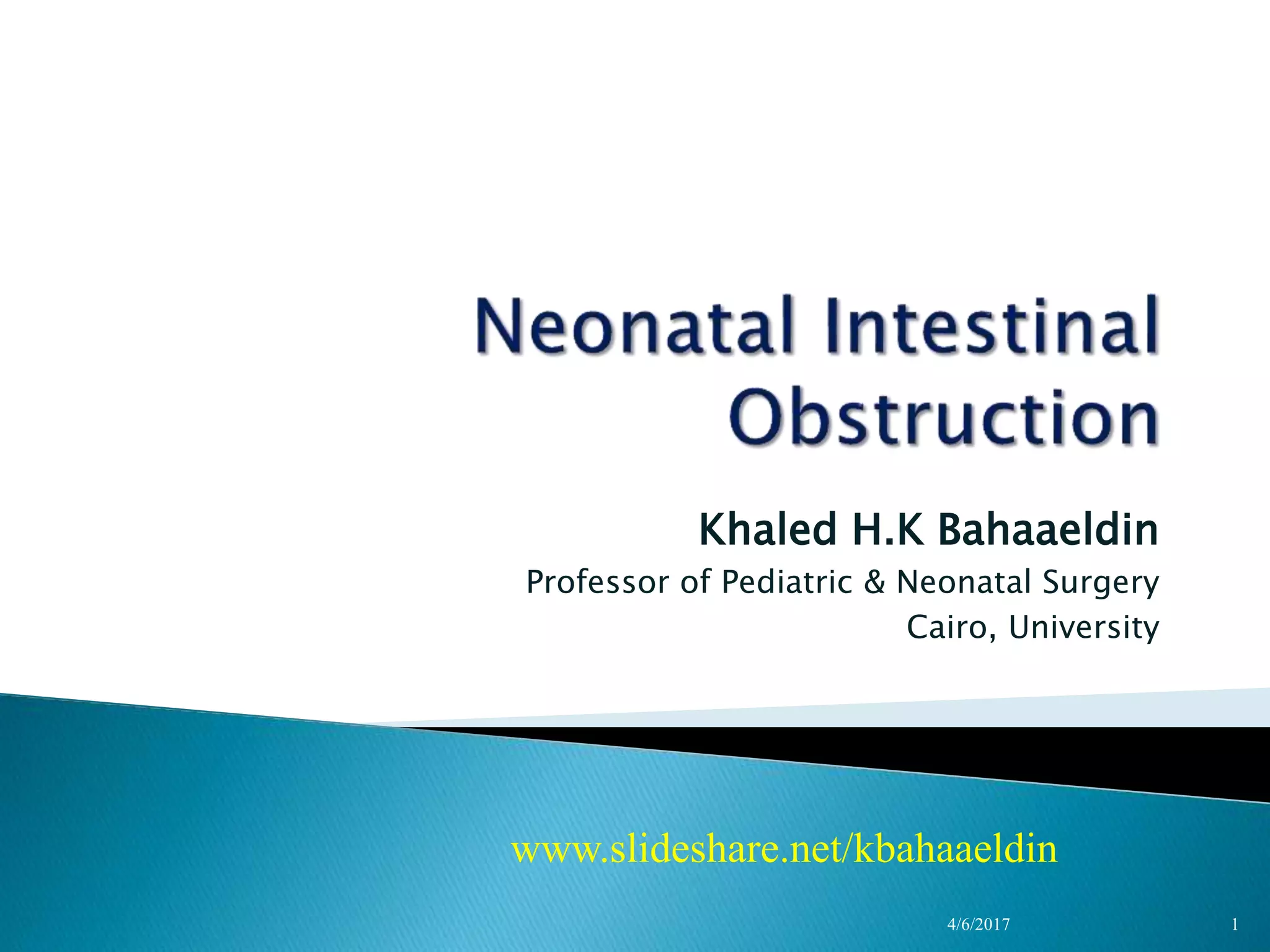 Neonatal intestinal obstruction | PPTX