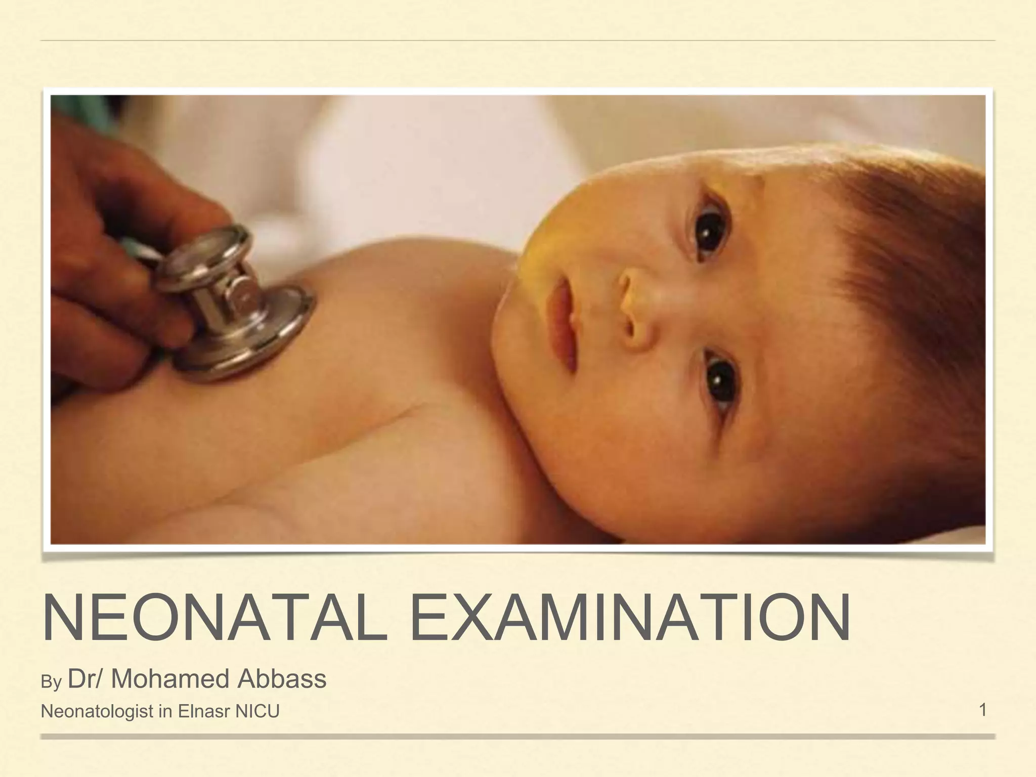 Neonatal examination | PPTX