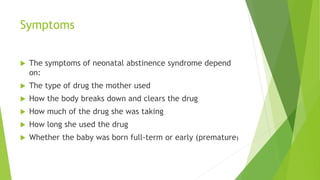 Neonatal abstinence syndrome | PPTX