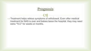 Neonatal abstinence syndrome | PPTX