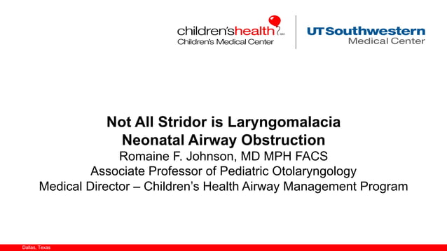 Not All Stridor is not Laryngomalacia: A Primer on Neonatal Airway ...