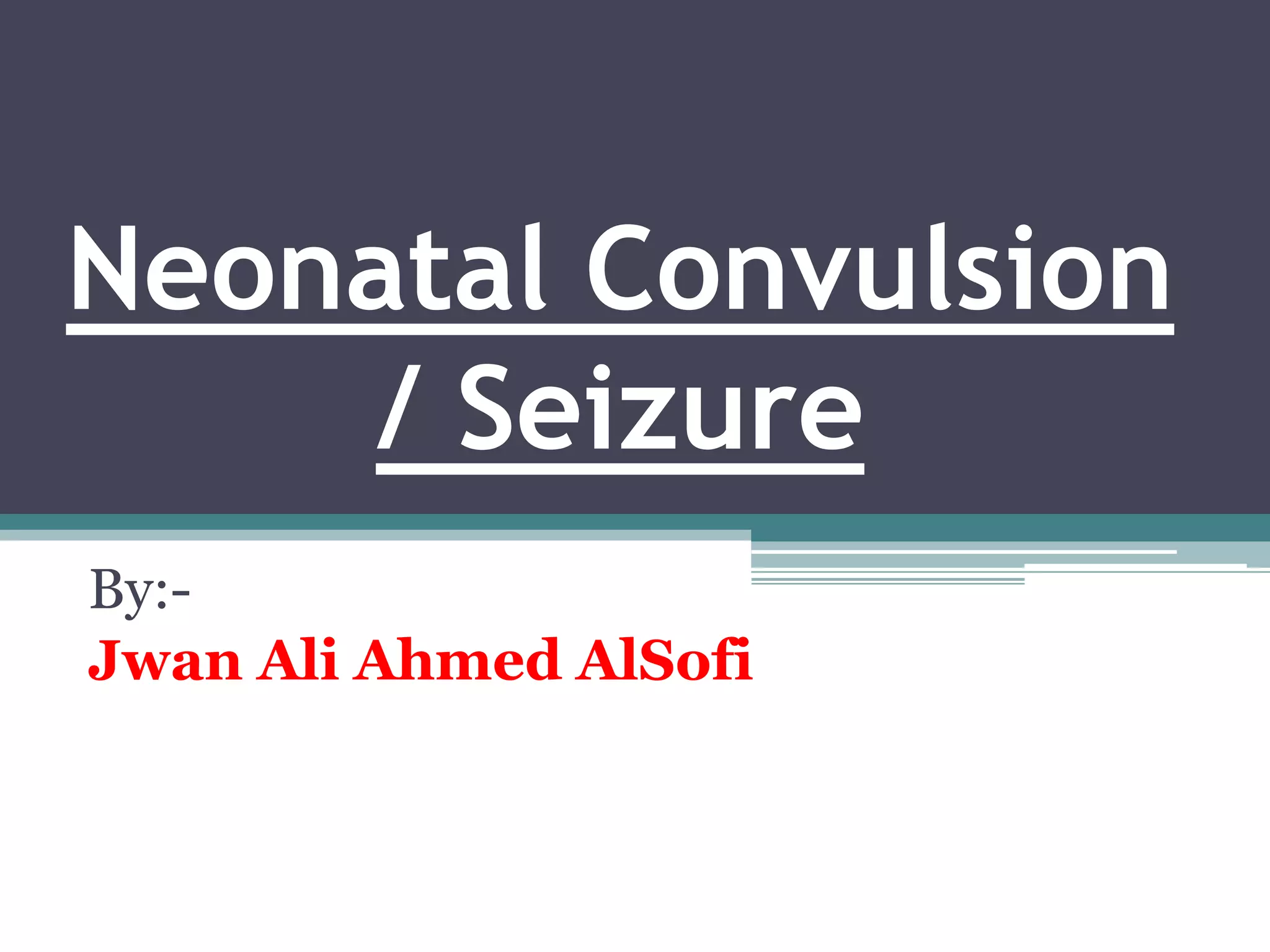 Neonatal Convulsion.pptx