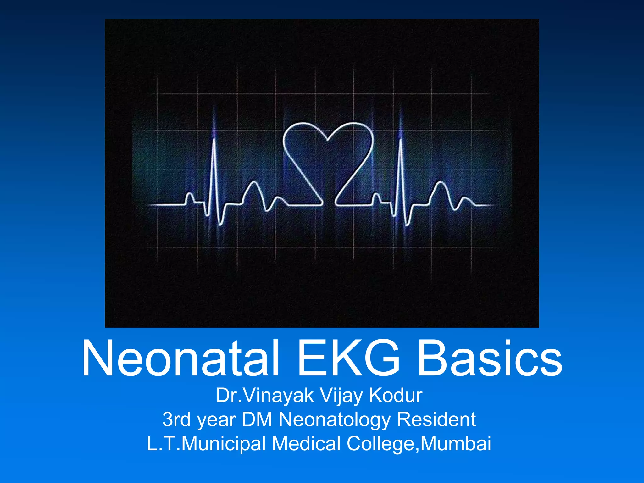 Neonatal ekg | PPTX