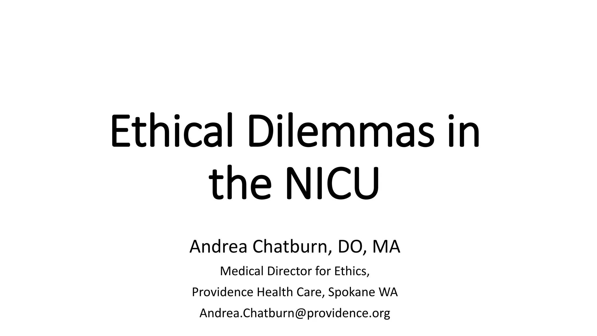 Neonatal ethics Spokane WA 11/7/18 | PPTX
