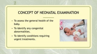 NEWBORN OR NEONATAL CLINICAL EXAMINATION.pptx