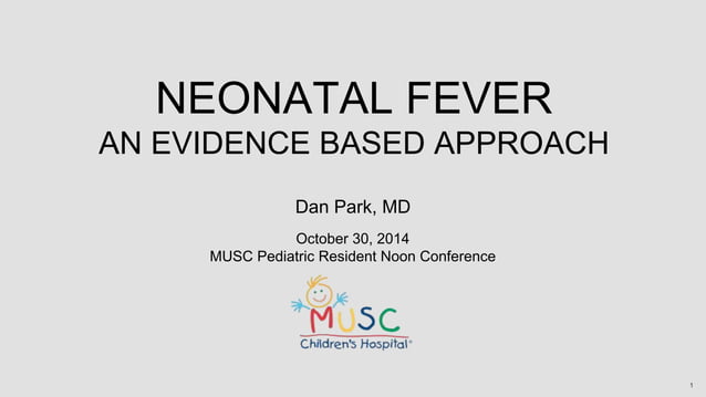 The Febrile Neonate and Young Infant: An Evidence Based Review | PPT