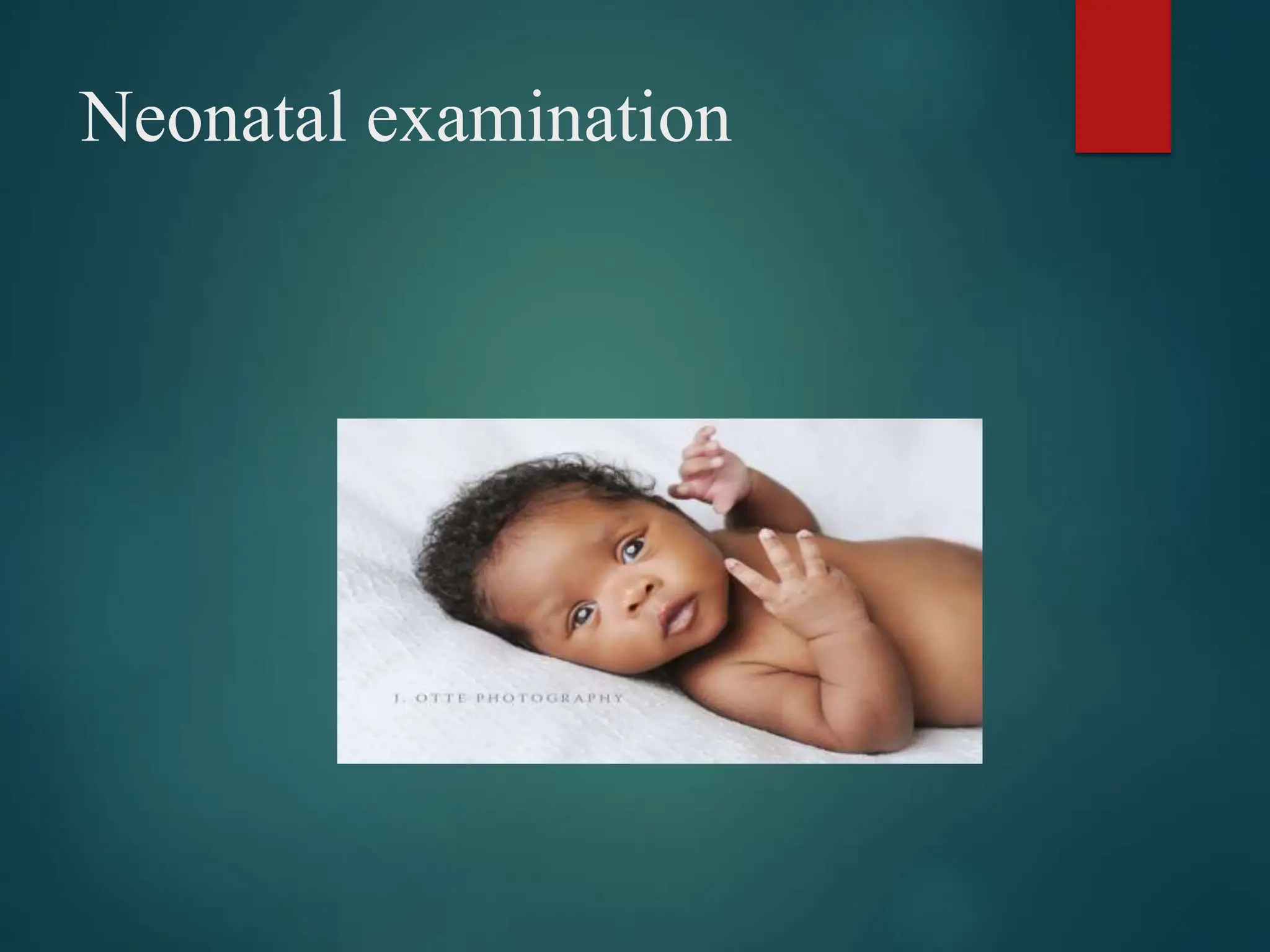 Neonatal history taking and examination.pptx