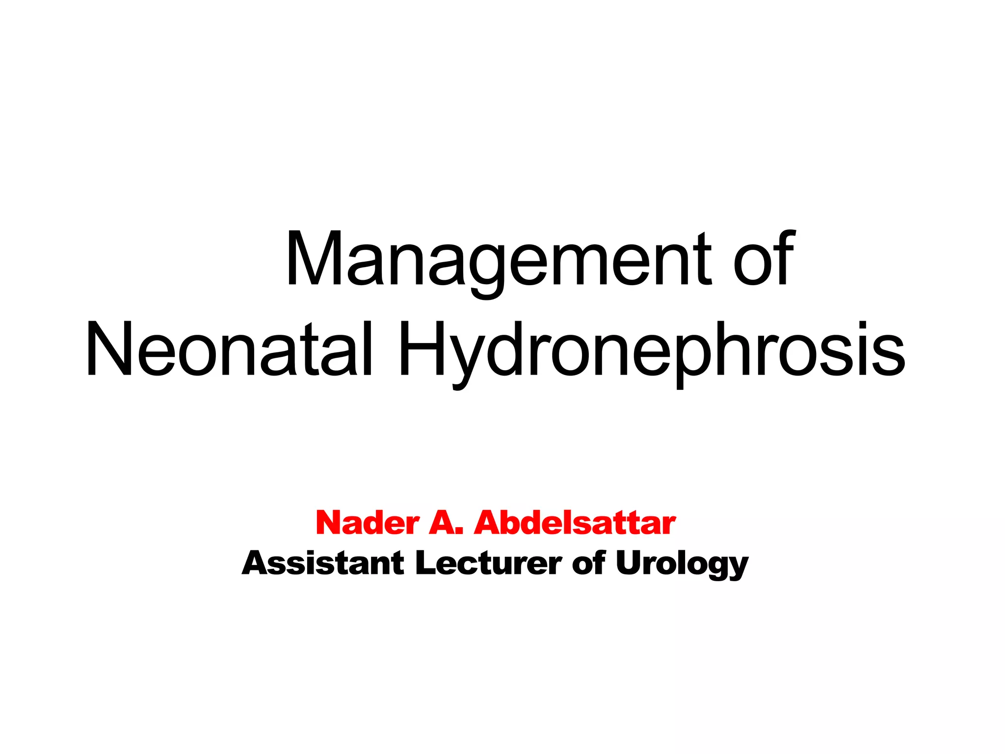 Neonatal hydronephrosis | PPTX