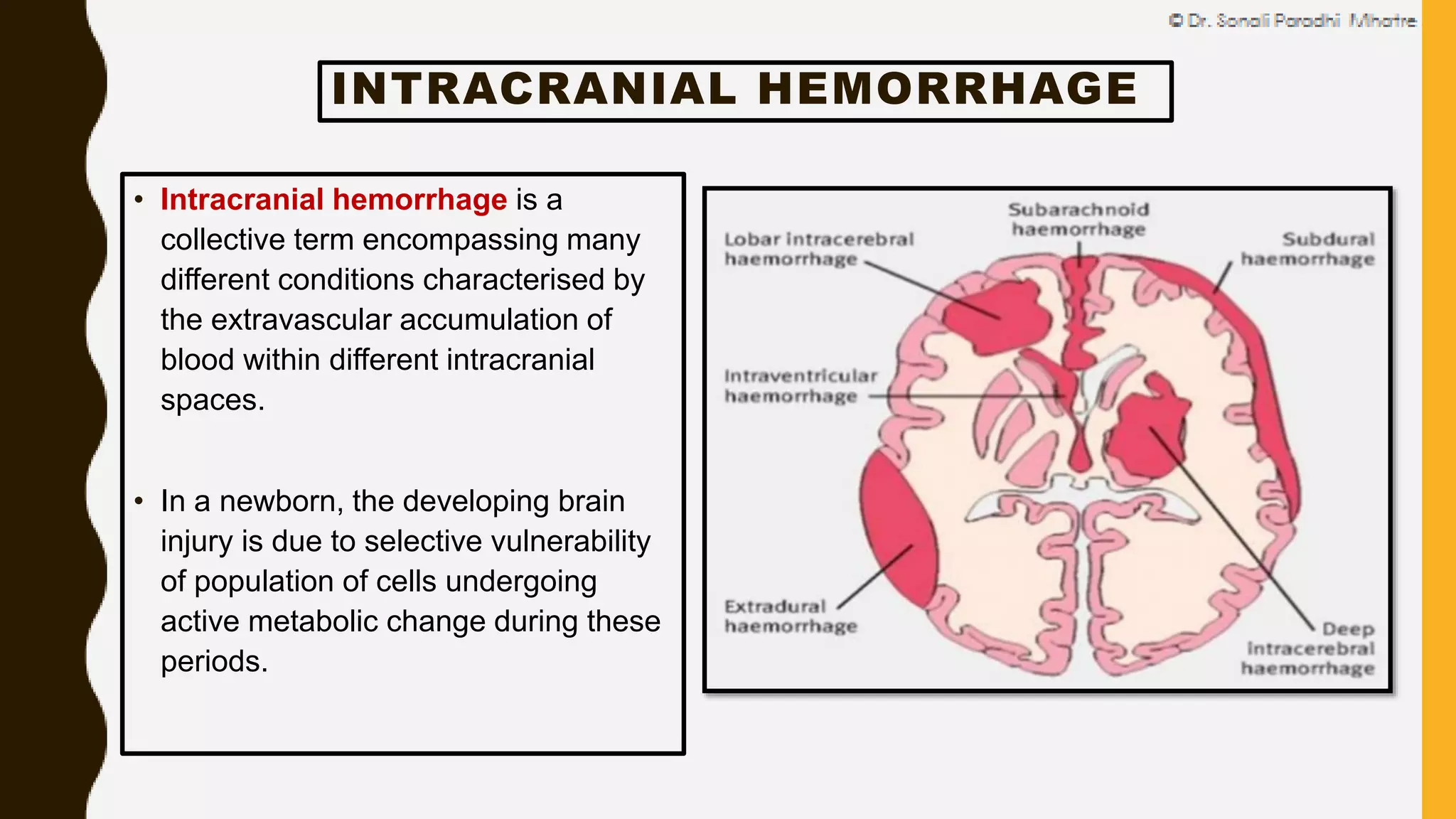 Neonatal Intracranial Hemorrhage - by dr. Sonali Mhatre | PPTX