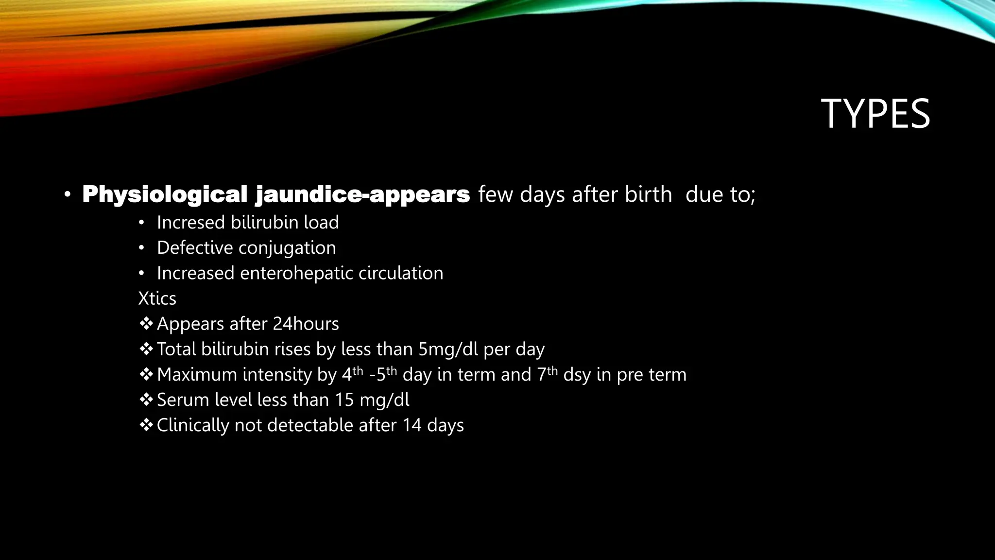 NEONATAL JAUNDICE CHARACTERISTICS PPPT - | PPT
