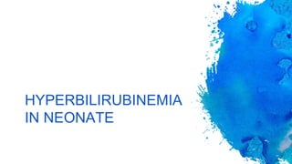 Neonatal jaundice | PPTX