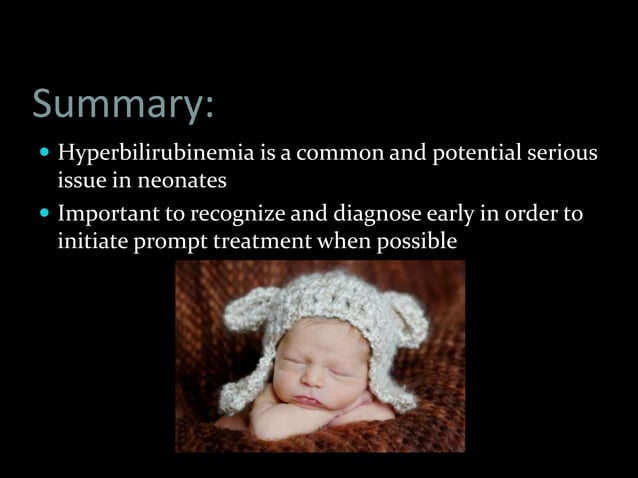 Neonatal jaundice (hyperbilirubinemia) by Rajiv Mavachi | PPT