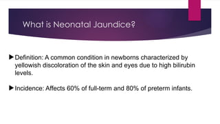 Neonatal Jaundice Definition, History, investigations and management ...