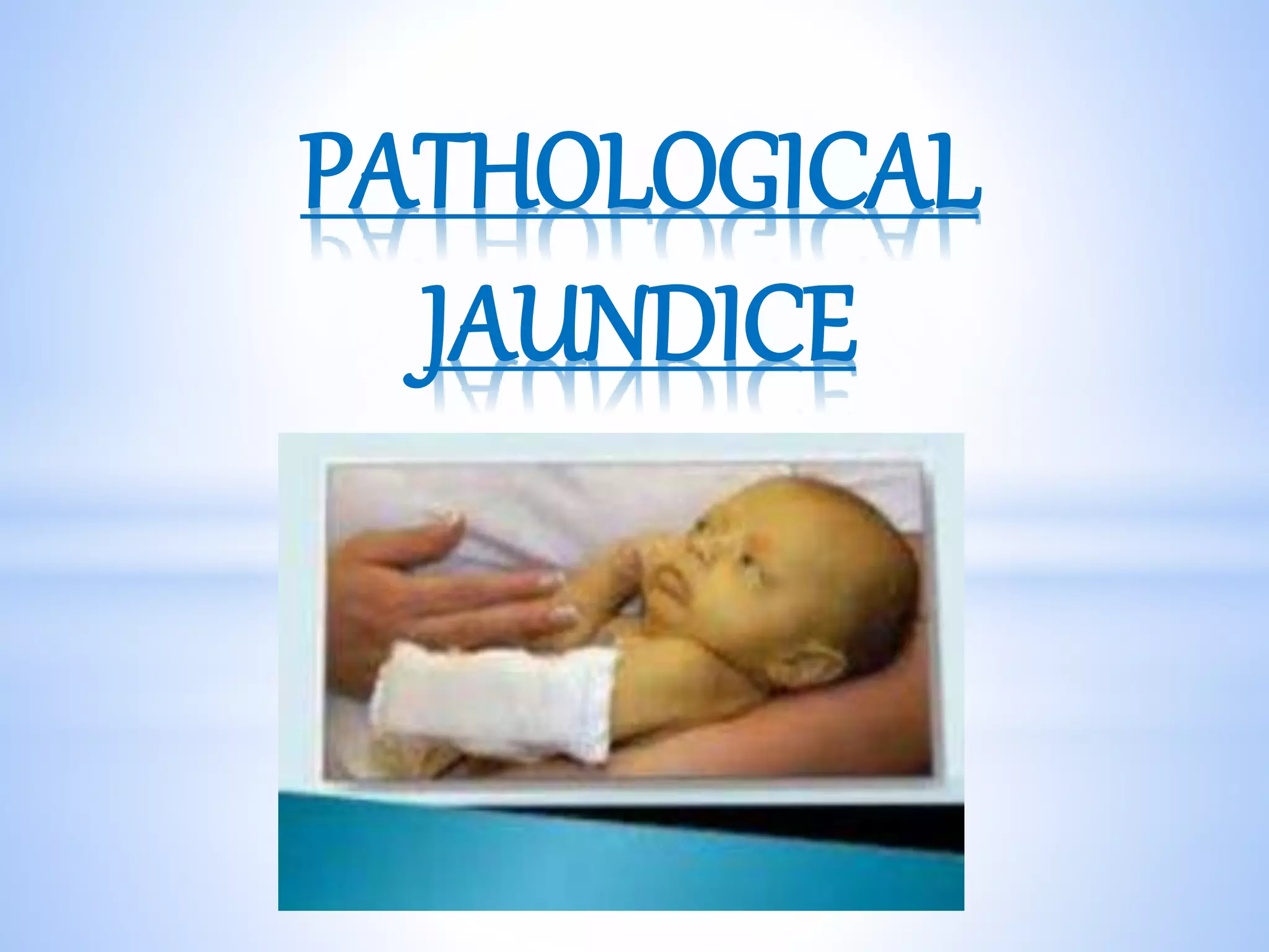 Neonatal jaundice presentation | PPTX