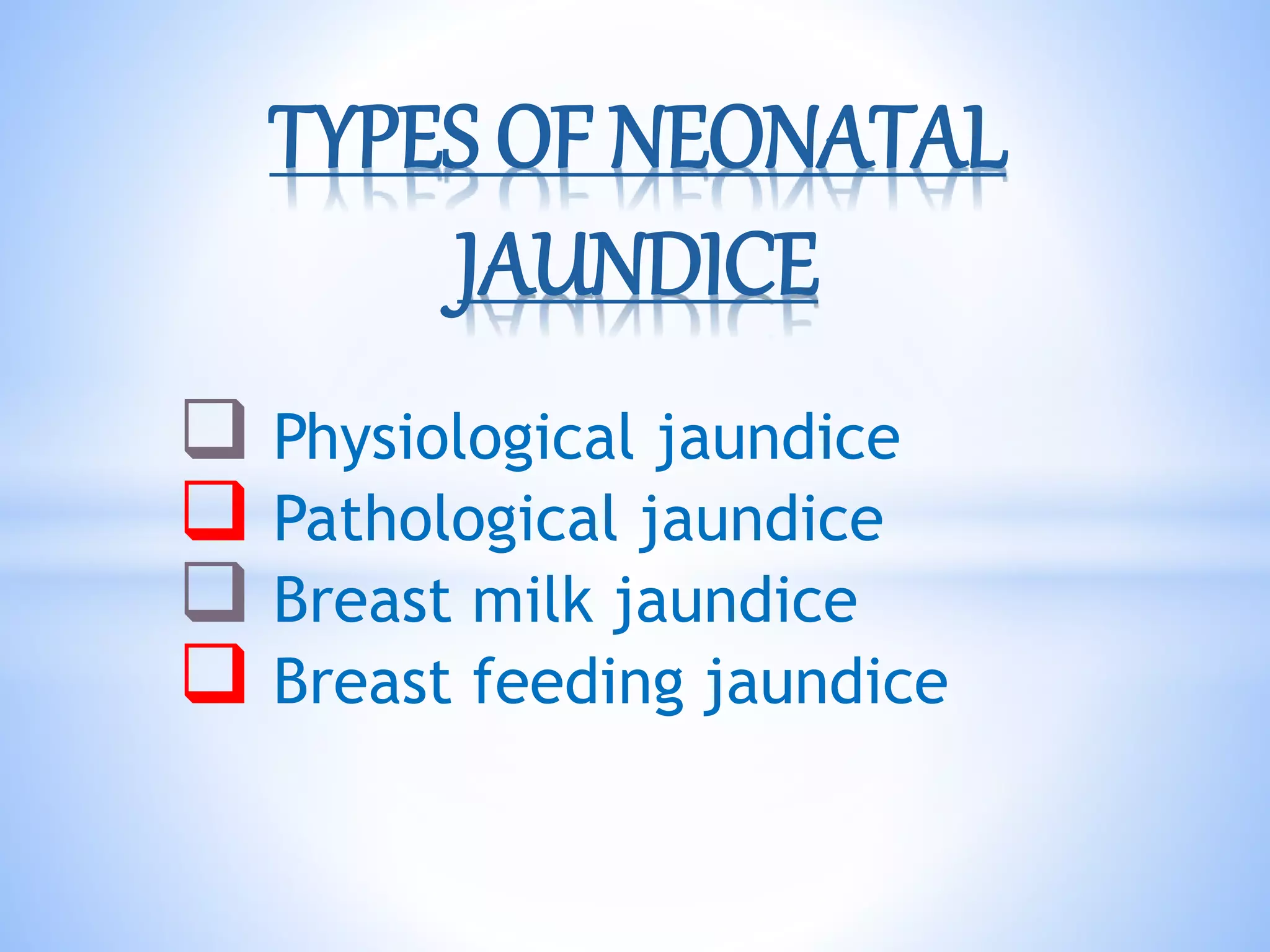Neonatal jaundice presentation | PPTX