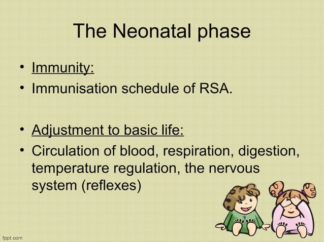 Neonatal phase and infancy | PPT