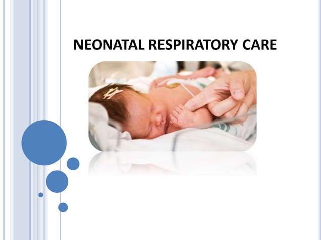 NEONATAL RESPIRATORY CARE FROM A PHYSIO POV.pptx | Pregnancy ...