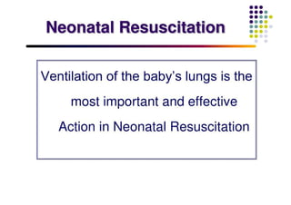 Neonatal Resuscitation | PPT