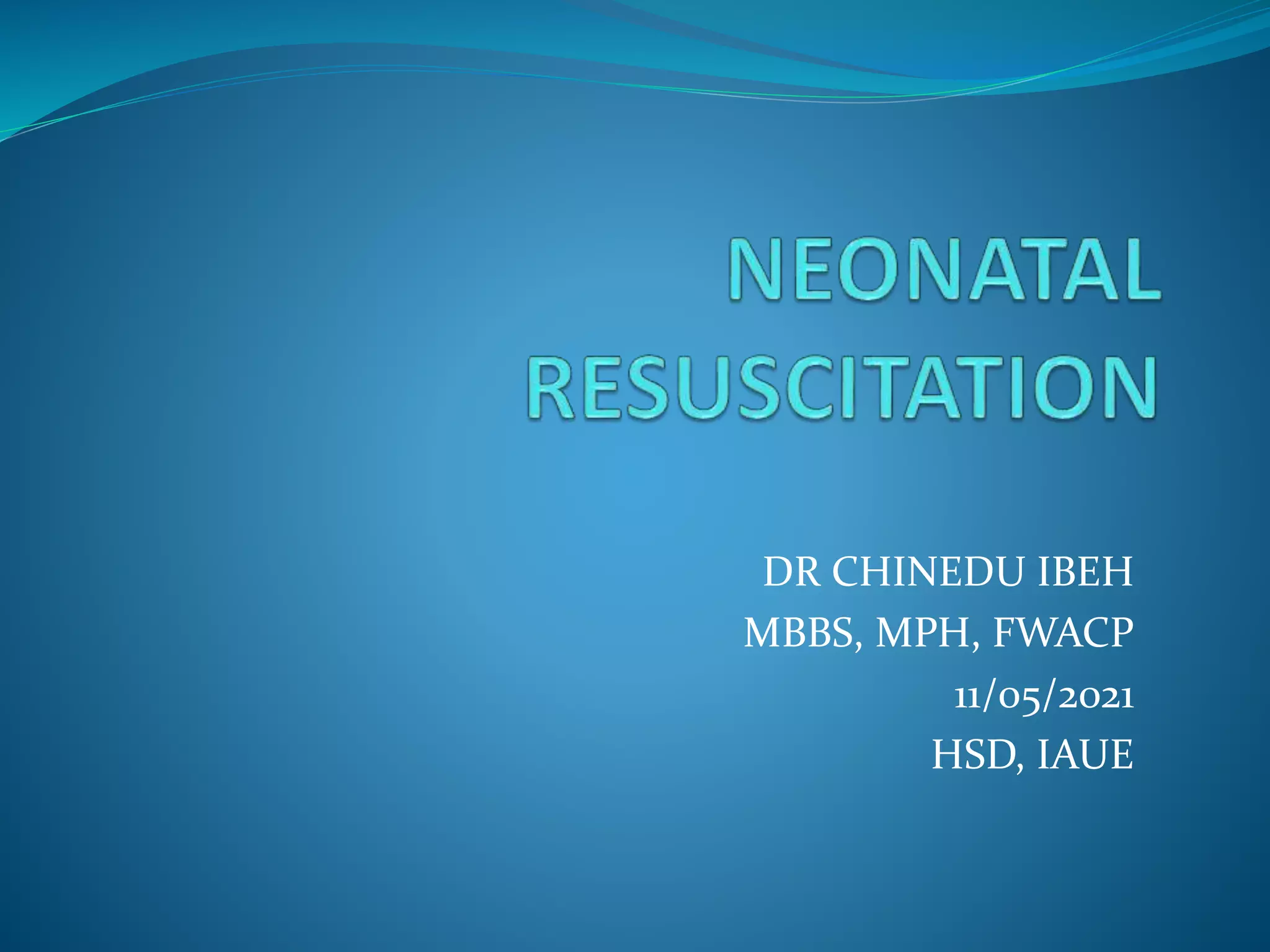 Neonatal resuscitation 1 | PPTX