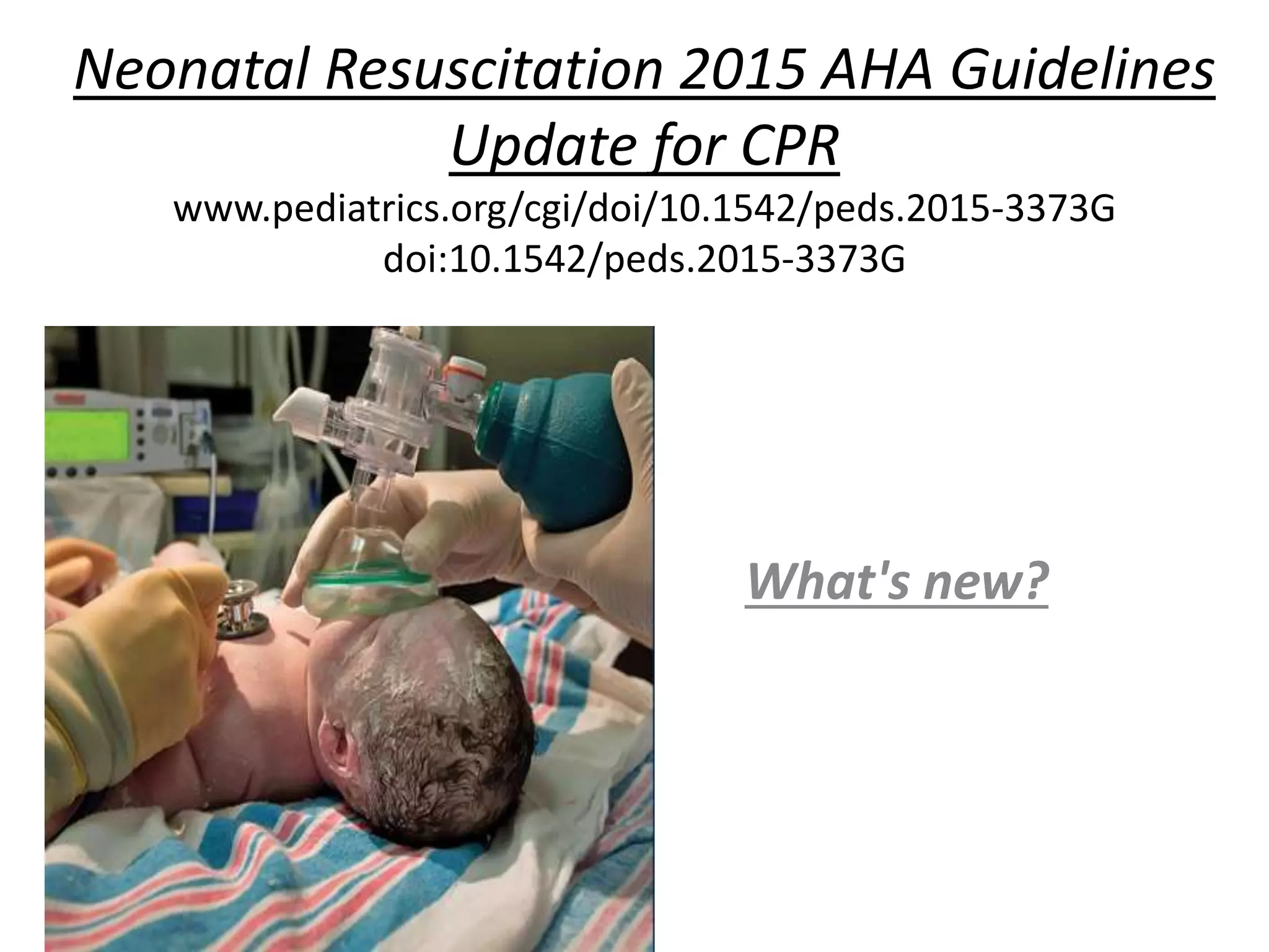 Neonatal resuscitation 2015 aha guidelines update for cpr | PPTX