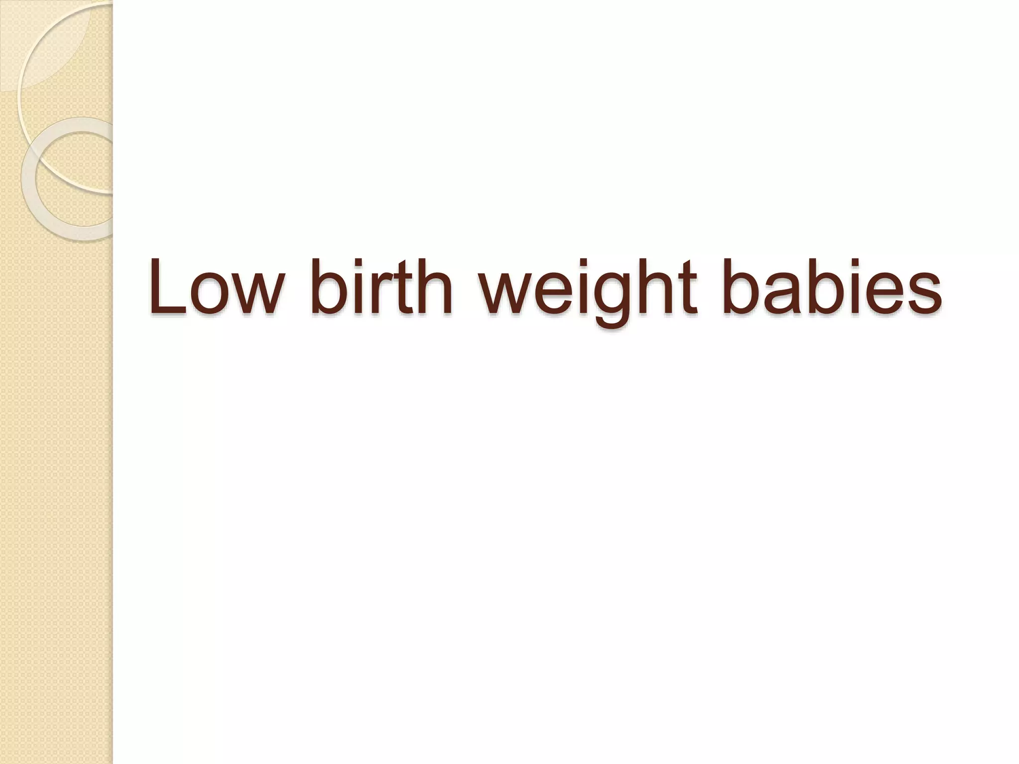 NEONATAL RESUSCITATION AND LOW BIRTH WEIGHT BABIES | PPT