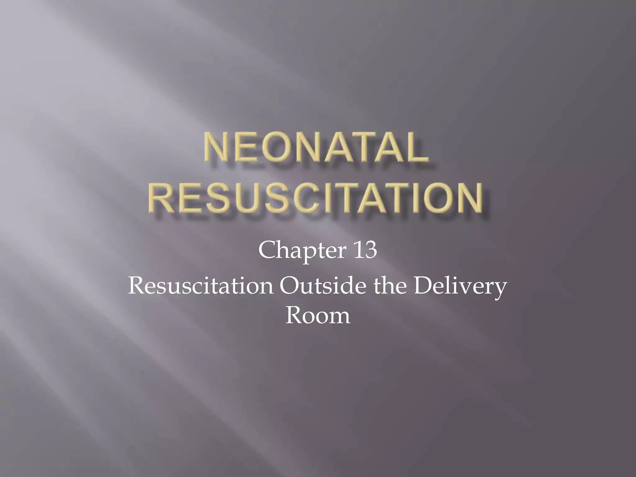 Neonatal Resuscitation chapter 13.pptx