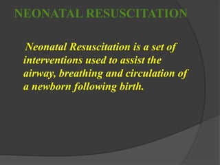 Neonatal resuscitation | PPTX