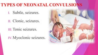 Neonatal seizure and its nursing management | PPTX